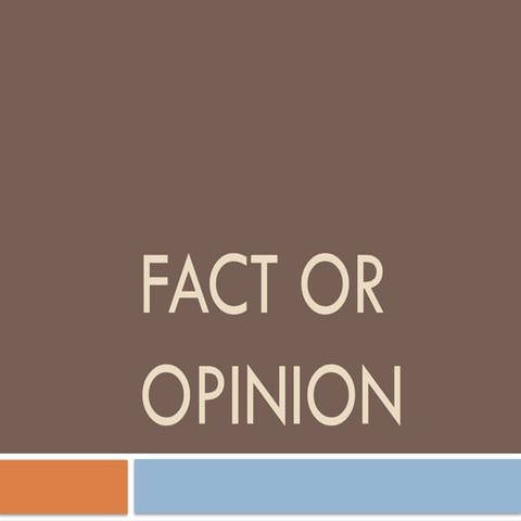 Fact and Opinion | PPT
