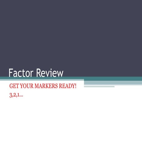 Factor review powerpoint | PPT