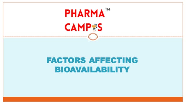 Bioavailability and Factors Affecting Bioavailability of drug | PPTX