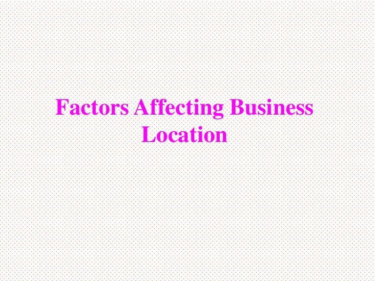 Factors Affecting Business Location