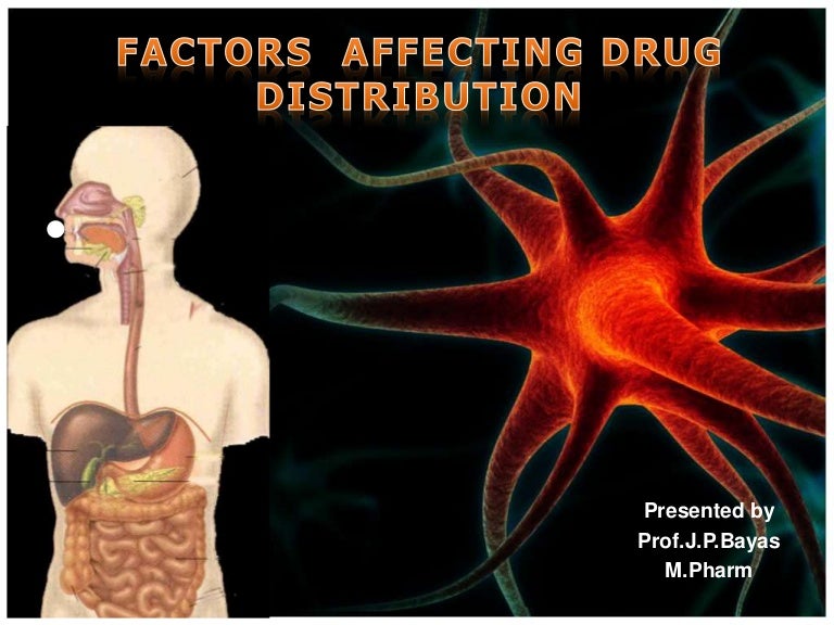 Factors affecting distribution of drugs.
