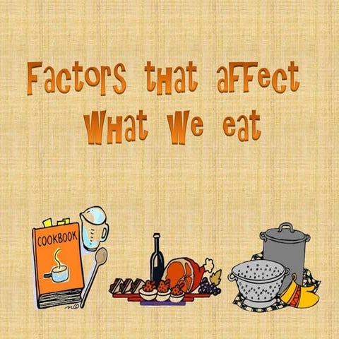 Factors that Influence our Choice of Food