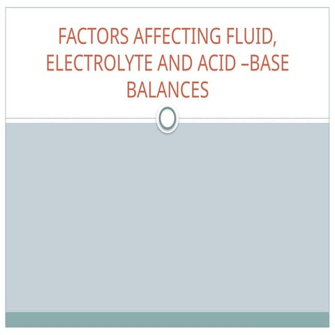 FACTORS AFFECTING FLUID, ELECTROLYTE AND ACID | PPTX