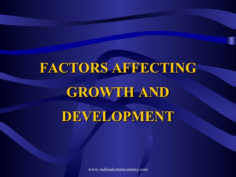 Factors affecting growth and development
