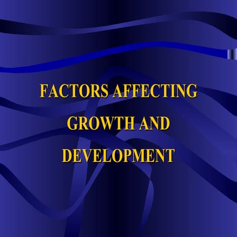 Factors Influencing Growth And Development VIDYA'S PHOENIX: PSYCHOLOGY