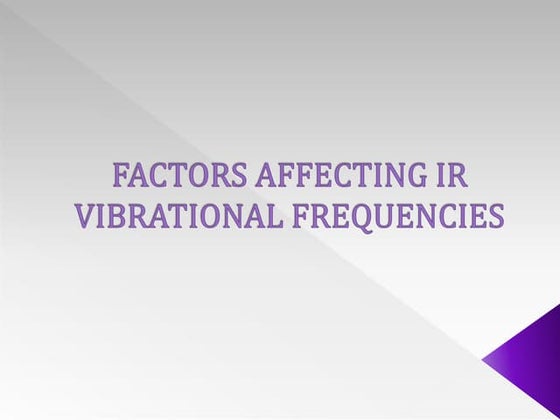 Various factor affecting vibrational frequency in IR spectroscopy. | DOCX | Chemistry | Science