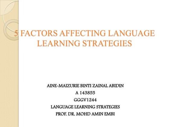 Factors that affect language learning strategies | PPTX