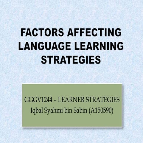 Five factors affecting language learning strategies | PPTX