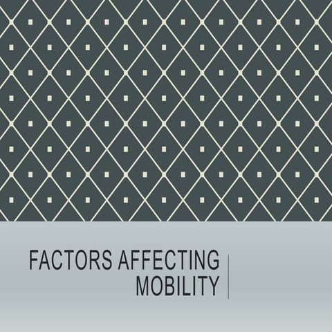 Factors affecting mobility.pptx