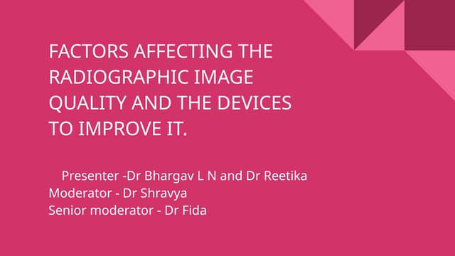 factor affecting quality of radiograph | PPTX
