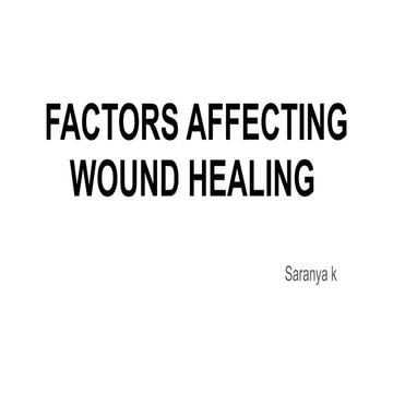 FACTORS AFFECTING WOUND HEALING PPT.pptx