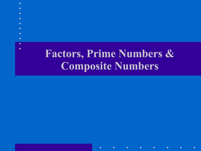 Prime and Composite Numbers | PPTX