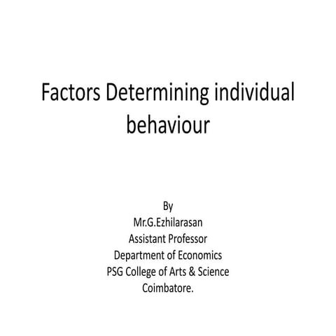 Factors determining individuals behaviour | PPTX