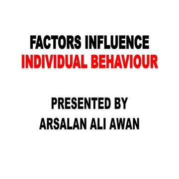 FACTORS INFLUENCE INDIVIDUAL BEHAVIOUR.pptx