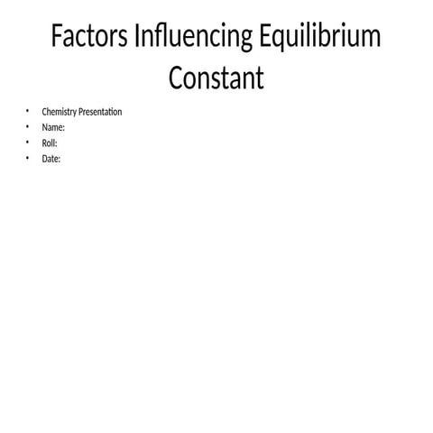 Factors_Influencing_Equilibrium_Constant.pptx