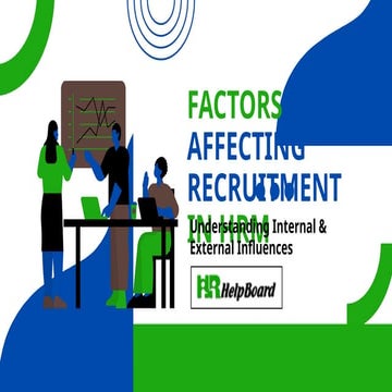 Factors Influencing Recruitment, Factors Affecting Recruitment | PPTX