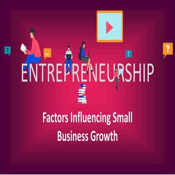 Factors Influencing Small Business Growth | PPTX