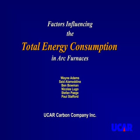 Factors Influencing the Total Energy Consumption in Arc Furnaces.ppt