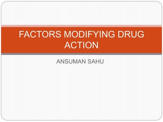 Factors affecting drug action | PPTX
