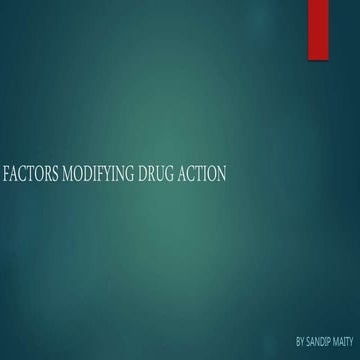Factors modifying drug action by Sandip | PPTX