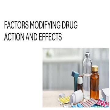 FACTORS_MODIFYING_DRUG_ACTION_AND_EFFECTS.pdf
