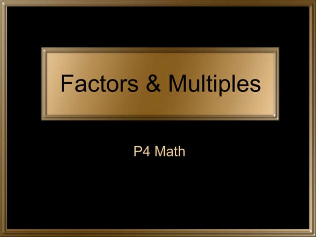 Factors, multiples and primes | PPTX