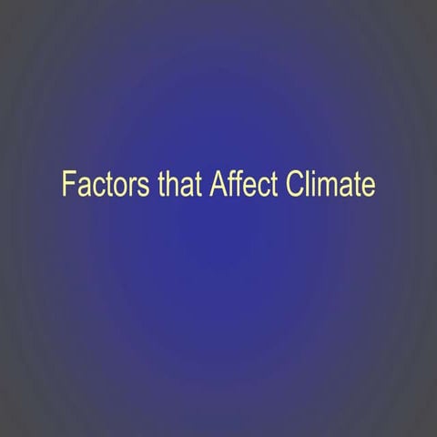 Factors that Affect Climate.ppt for climate | PPT
