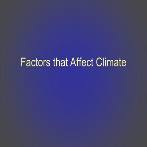 Factors that Affect Climate for Grade 9.ppt