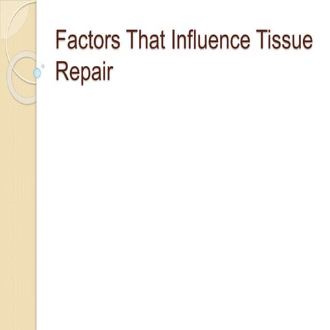 Factors that influence tissue repair | PPT