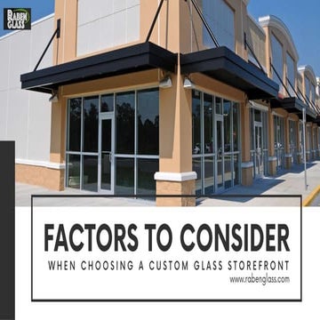 Factors to Consider When Choosing a Custom Glass Storefront | PPT