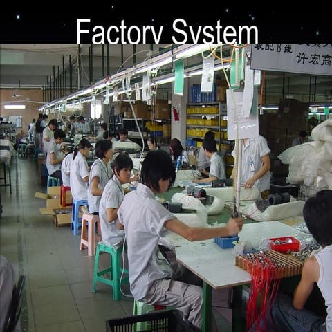 factory system | PPT | Manufacturing Industry | Industries