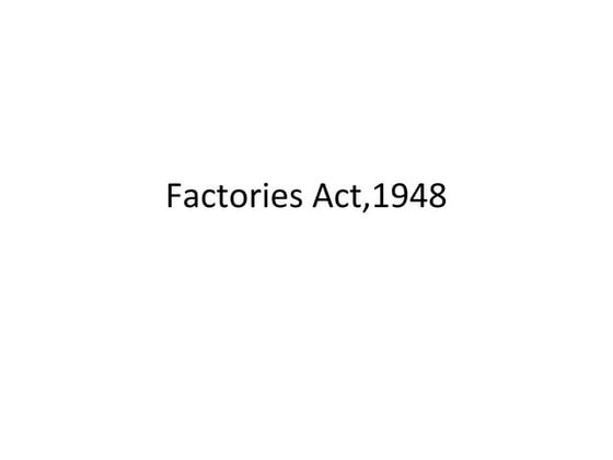 Factories act, 1948 | PPTX