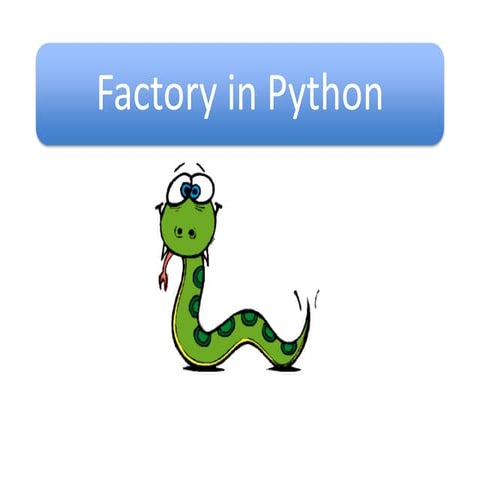 Factory in python | PPTX