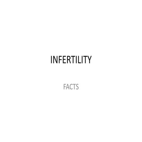 Facts | PPTX | Infertility | Reproductive Health