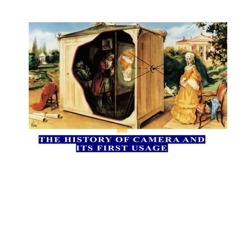 THE HISTORY OF CAMERA AND ITS FIRST USAGE | PDF