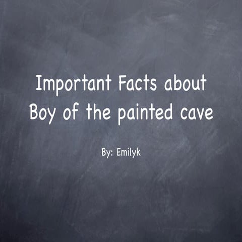 Emily's slideshow for Boy of the painted cave(even chapters) | KEY