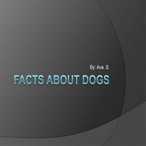 Facts About Dogs | PPTX