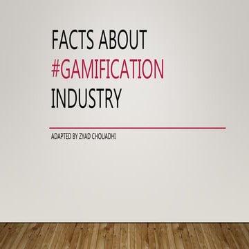 Facts about gamification industry | PPTX