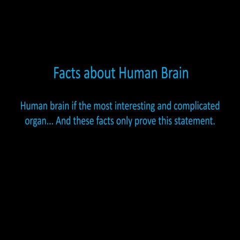 Facts about human brain | PPTX