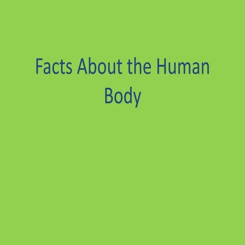 intresting facts about human body.pptx facts | PPTX