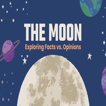 The Moon - Exploring Facts vs. Opinions. | PDF