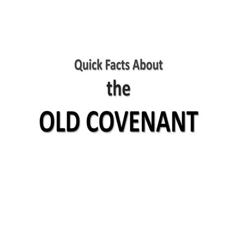 Some Facts about the Old Covenant | PPT