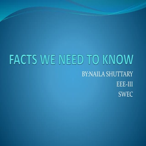 Facts we need to know | PPTX