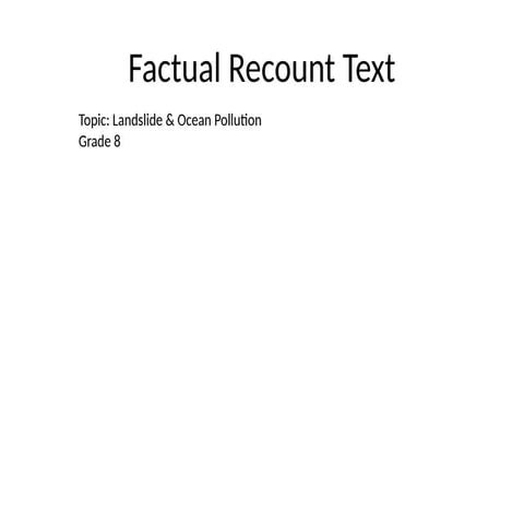 Understanding Factual Recount Texts: Landslides and Ocean Pollution for ...