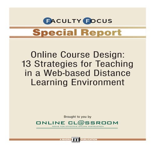 Faculty focus special report online course design 13 strategies for ...
