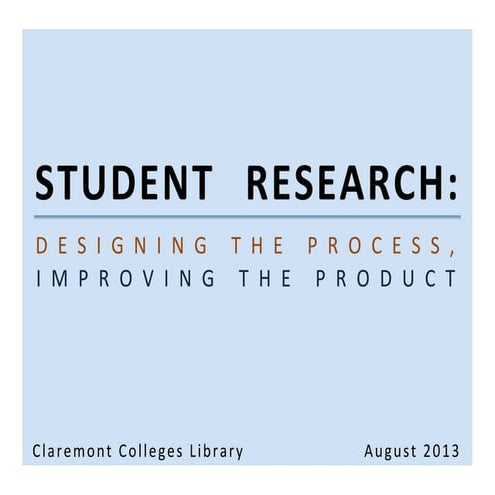 Faculty Workshop: Student Research - Designing the Process, Improving ...