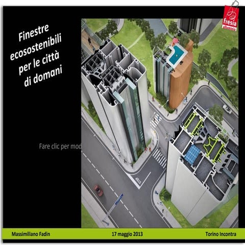 Serramento Planet Neo62: intervento di Massimiliano Fadin | PPT
