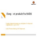 Fagdag vegnettstjenester fra nvdb elveg - et produkt fra nvdb (linda ...