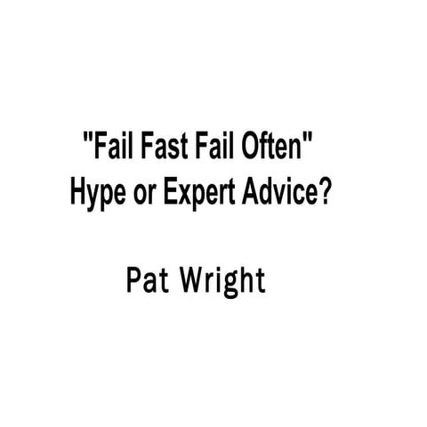 Fail Fast Fail Often? Good or bad? | PPT