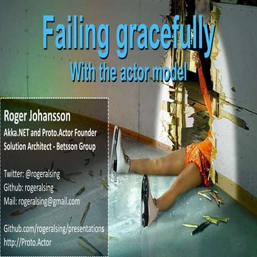 Failing Gracefully with the actor model | PPTX